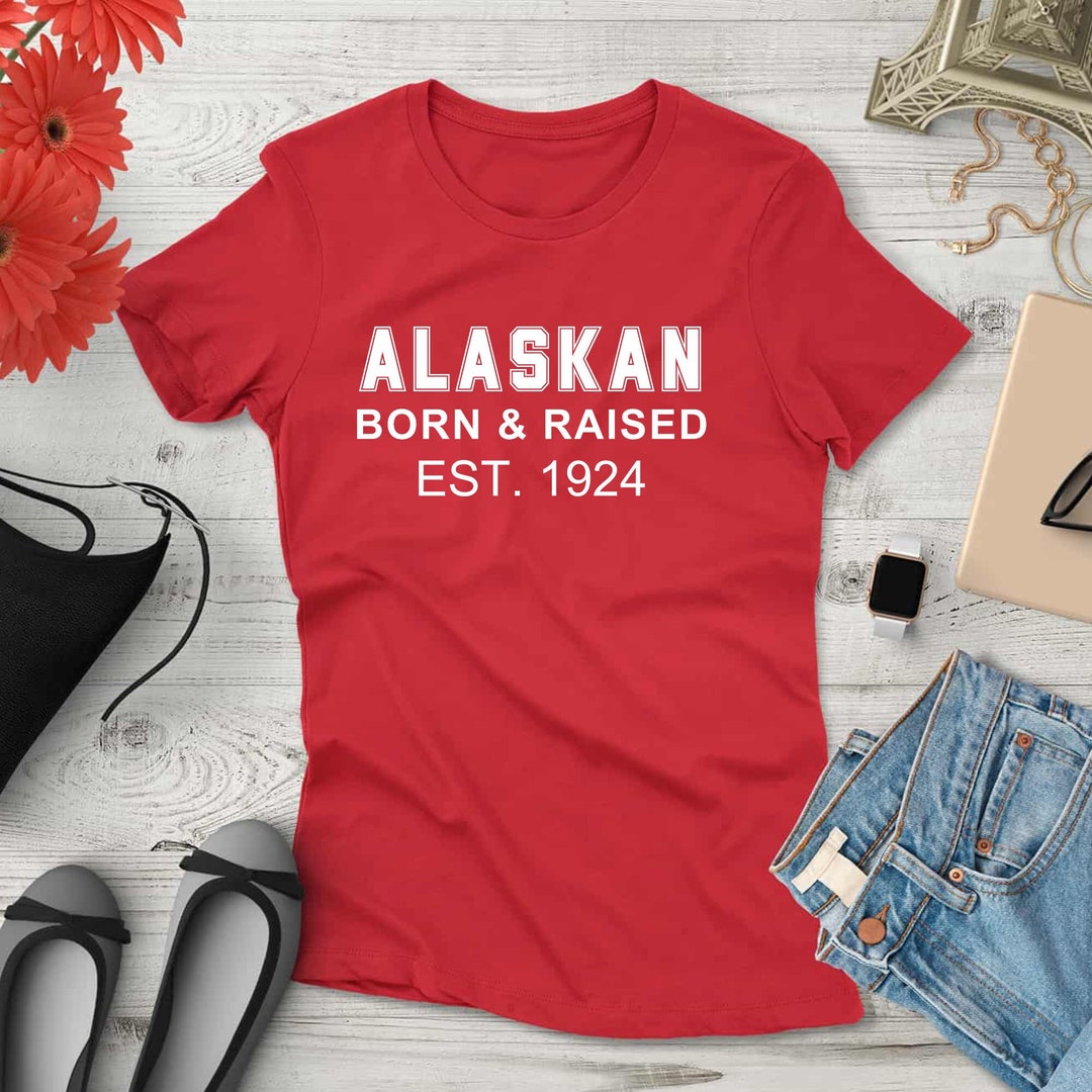 Alaska Born and Raised T-shirt, Alaska Shirt Personalized, Alaskan ...