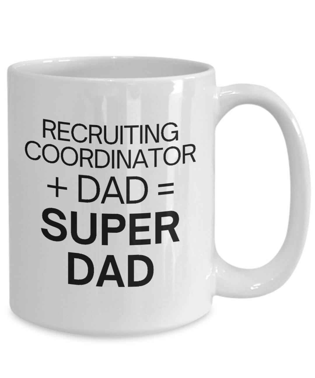 Recruiting Coordinator Dad Mug, Super Dad Cup, Recruiting Coordinator ...