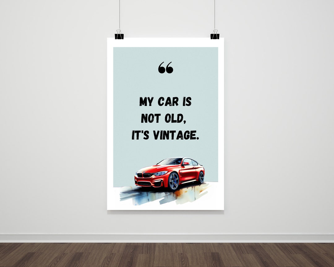 My Car is Not Old Its Vintage Poster, Car Quote Poster, Car Lovers ...
