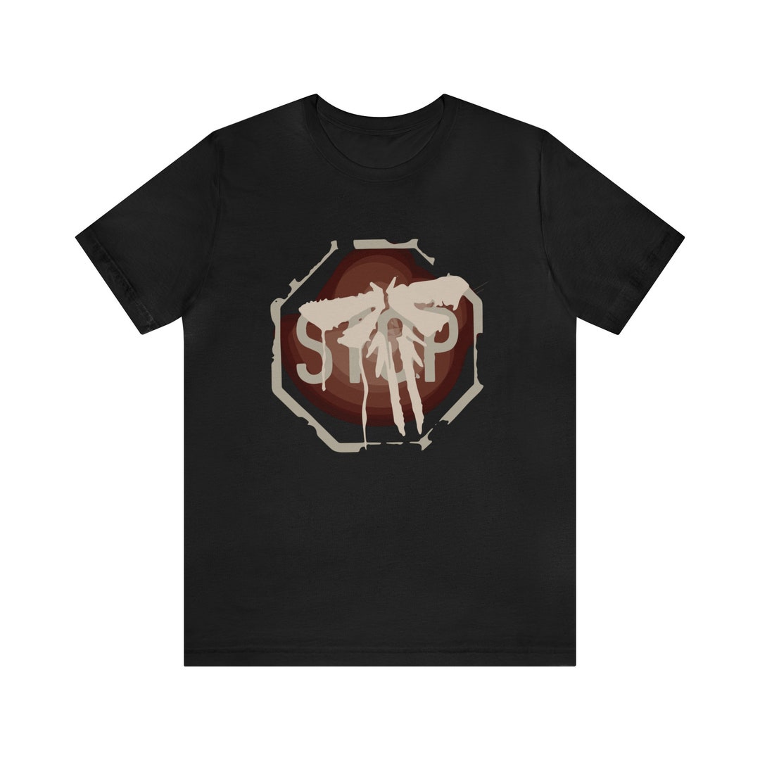 Stop Sign Tlou Tv Series the Last of Us Shirt Stop Sign Tlou - Etsy
