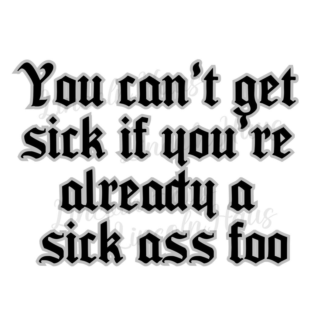 Sick Ass Foo Original Design Funny Digital Download Instant PNG File - Etsy