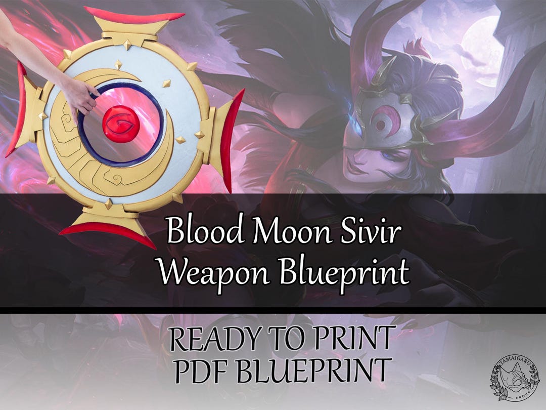 Blood Moon Sivir Weapon Blueprint - Ready to Print PDF | League of ...