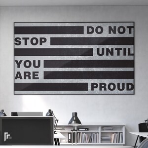 Do Not Stop Until You Are Proud Quote Motivational Wall Art ...