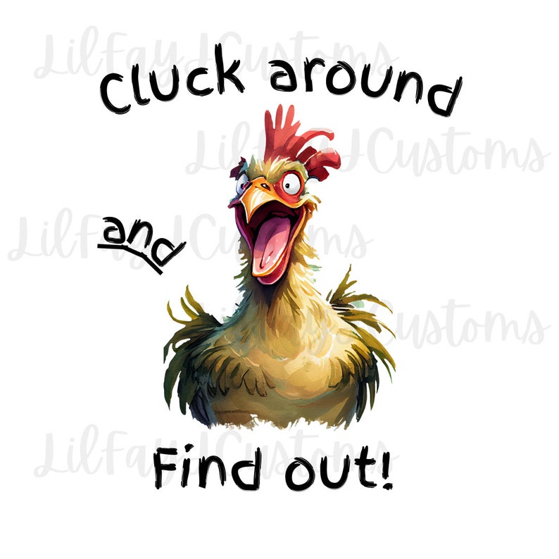 Cluck Around and Find Out SVG/PNG - Etsy