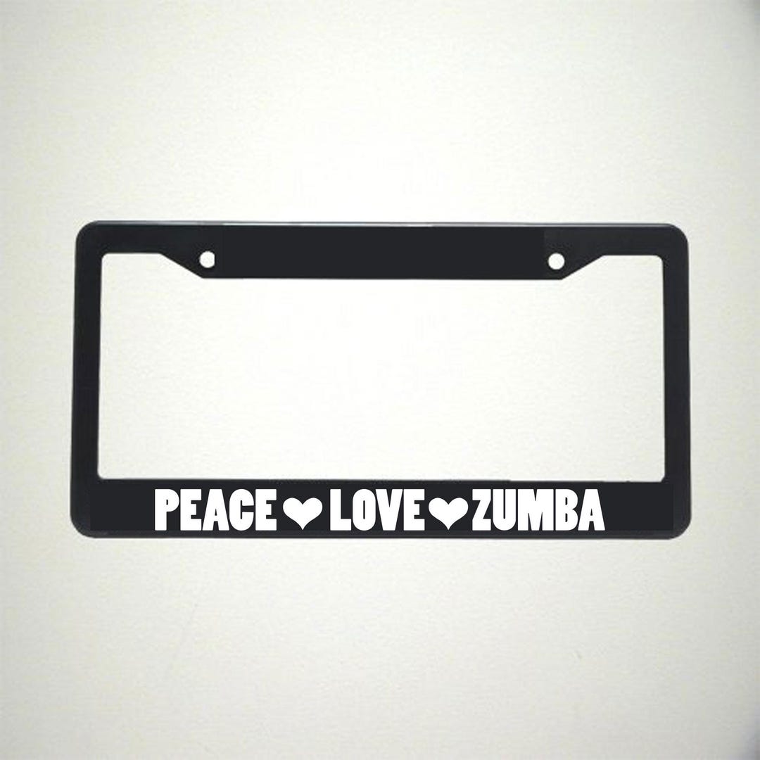 Peace Love Zumba License Plate Holder - Etsy