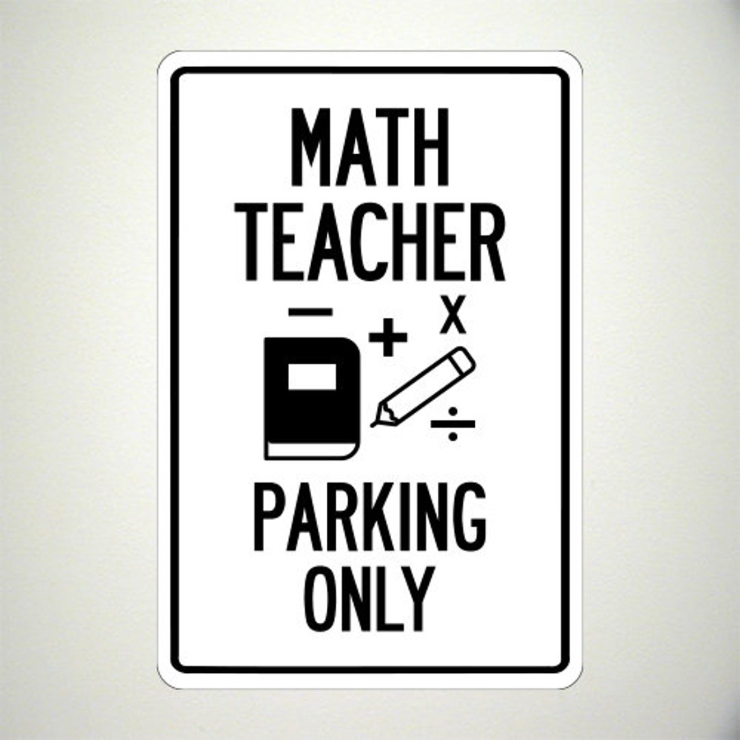 Math Teacher Parking Only Teacher Gift Metal Sign - Etsy