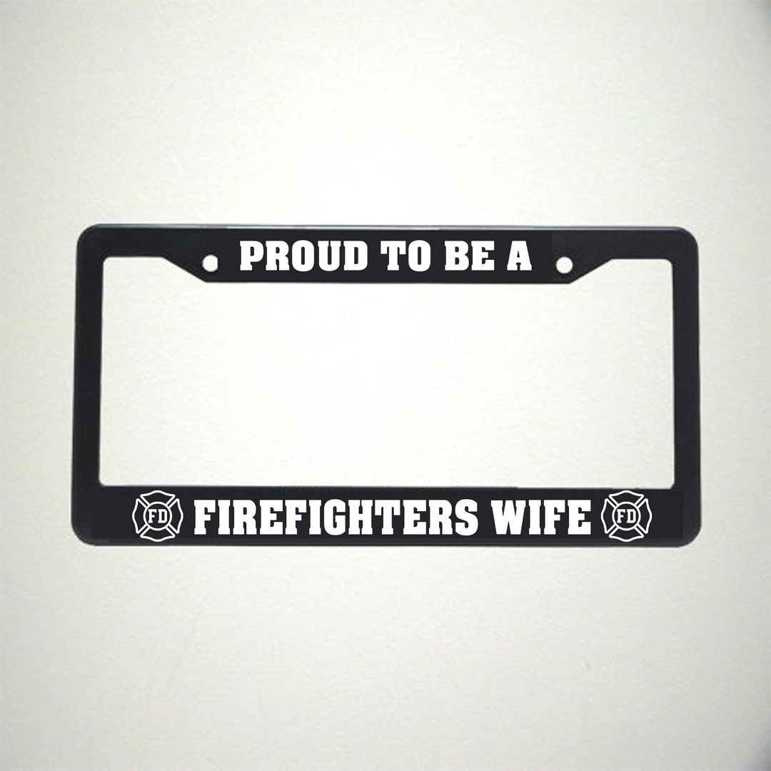 Firefighters Wife License Plate Holder - Etsy