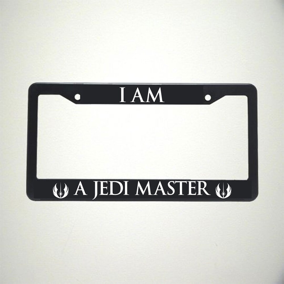 I Am a Jedi Master License Plate Holder - Etsy