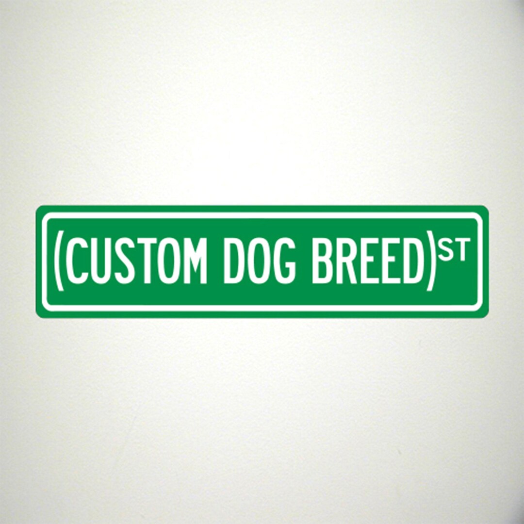 Custom Name Dog Breed Street Sign Pet Owner - Etsy