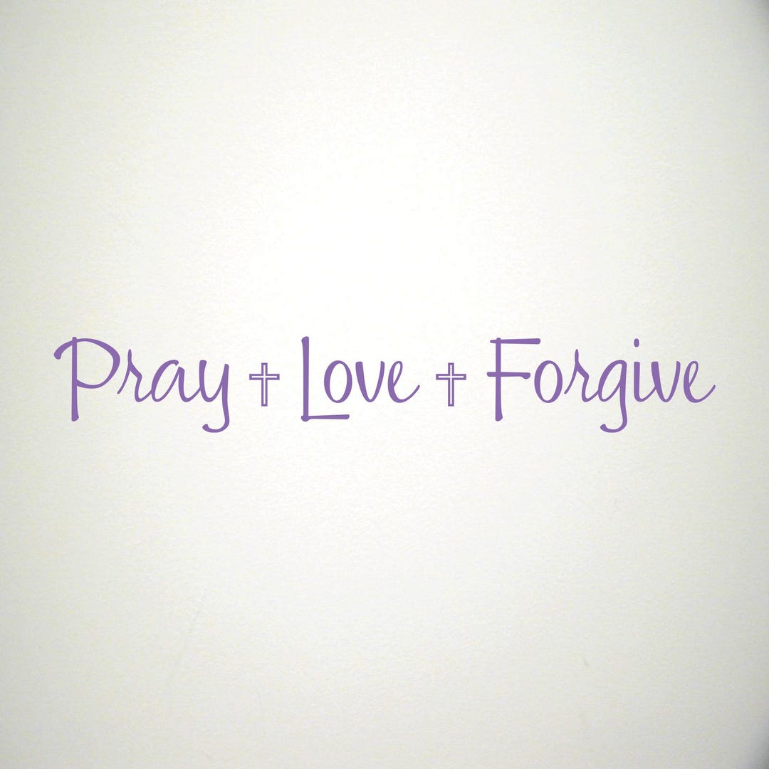 Pray Love Forgive Decal - Etsy
