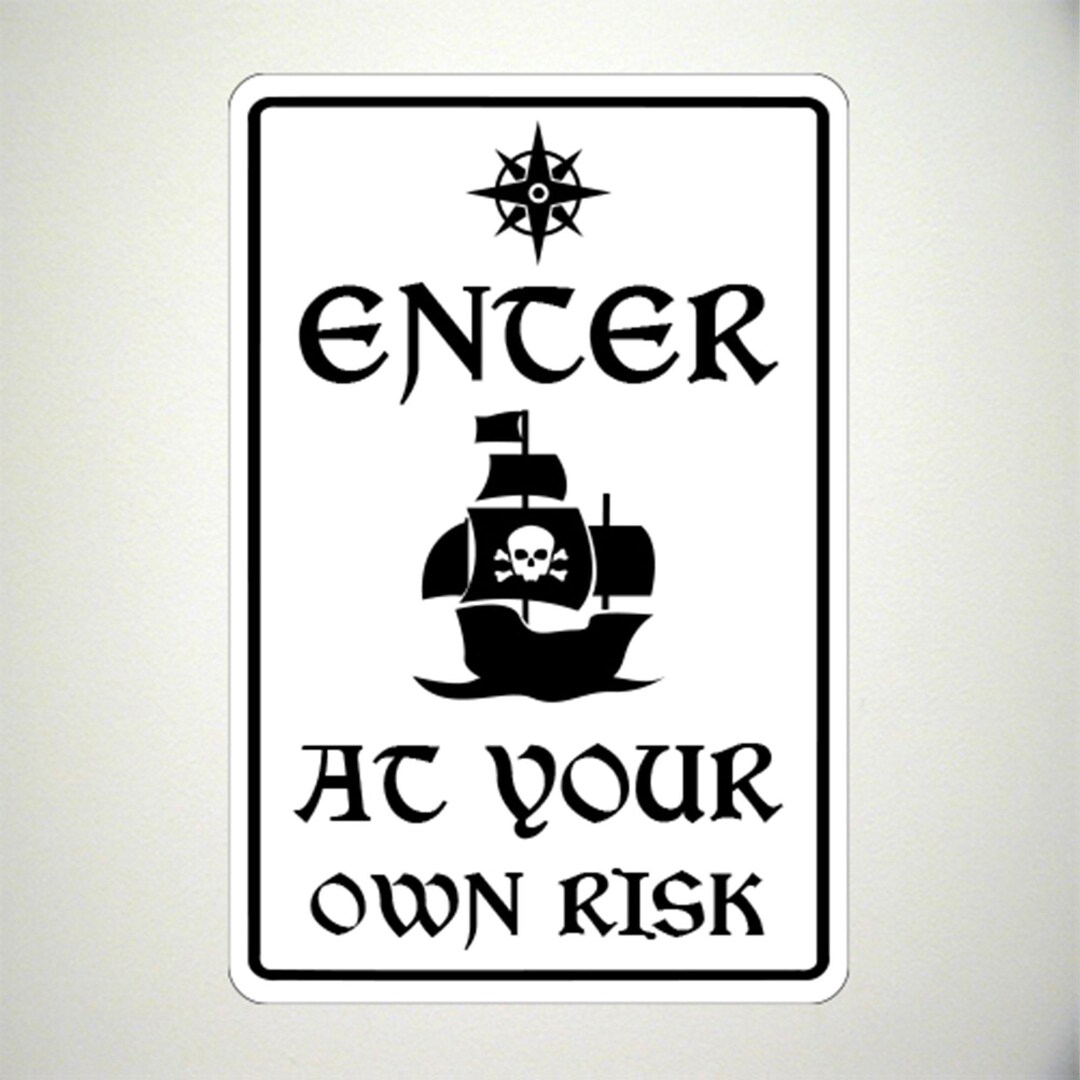 Enter at Your Own Risk Pirate Ship Sign - Etsy