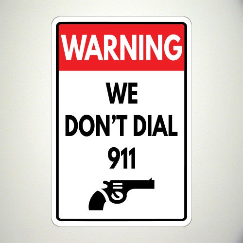 We Don't Dial 911 Gun Sign - Etsy