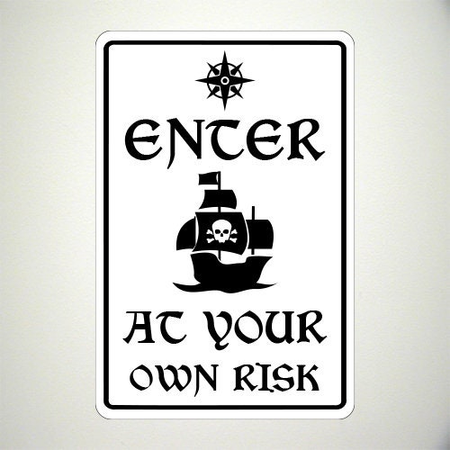 Enter at Your Own Risk Pirate Ship Sign - Etsy