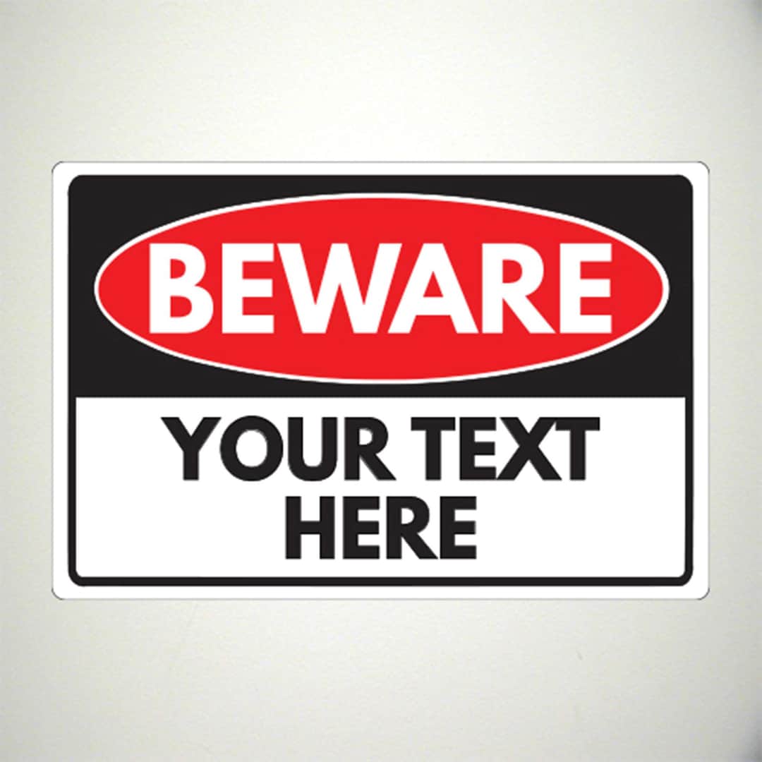 Beware Custom Text Metal Sign - Etsy