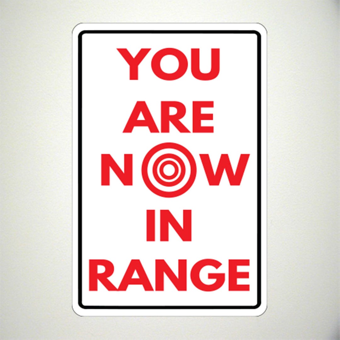 You Are Now in Range Metal Sign - Etsy