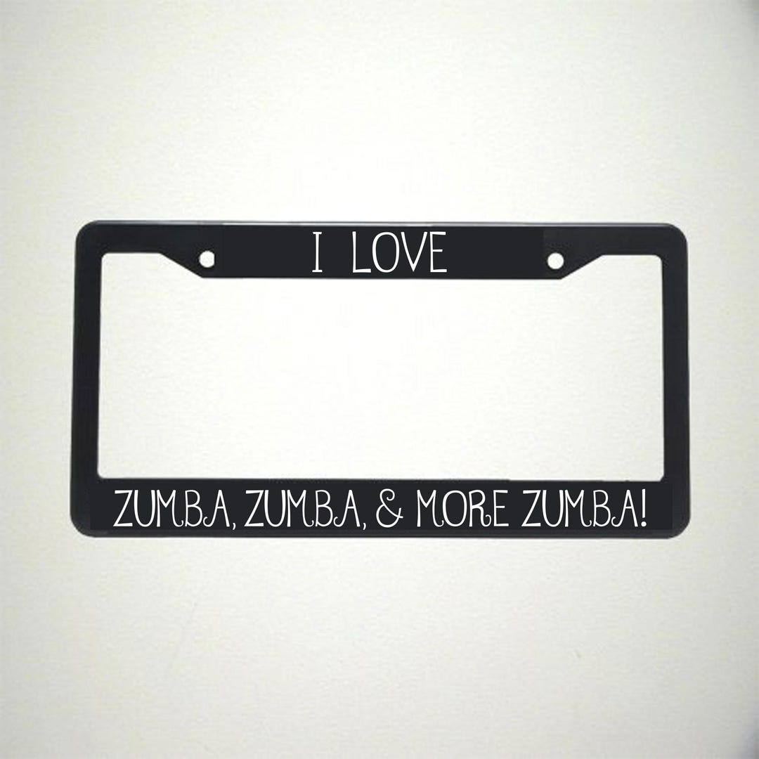 I Love Zumba License Plate Holder - Etsy