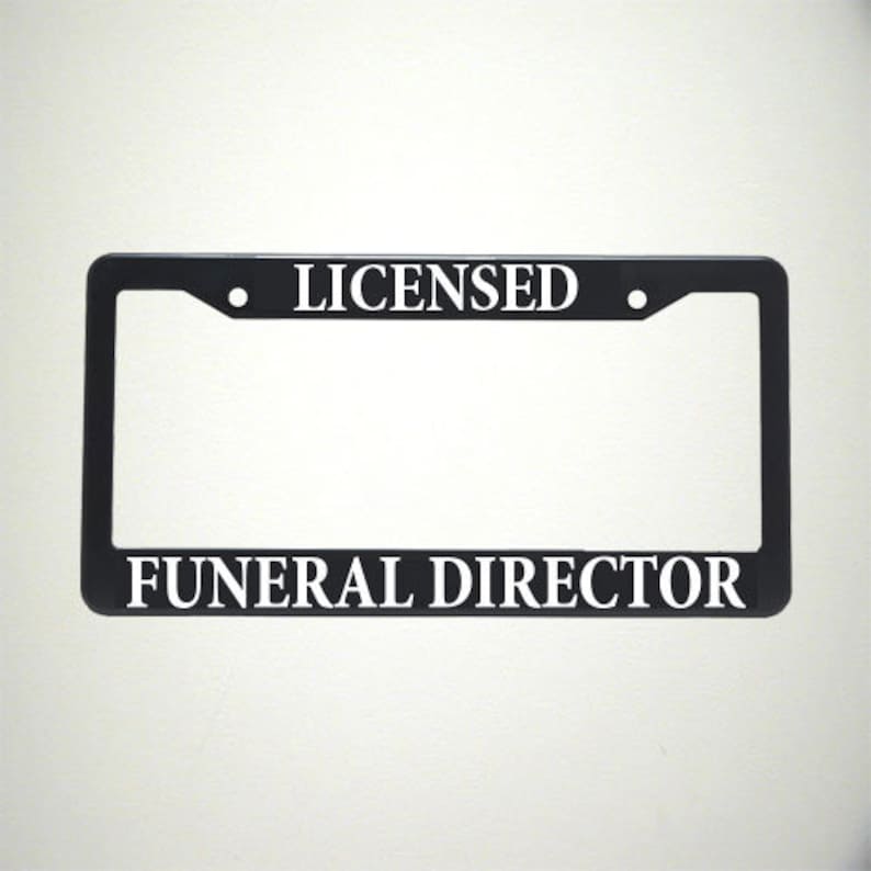 Licensed Funeral Director License Plate Holder - Etsy Licensed Funeral Director License Plate Holder - Etsy
