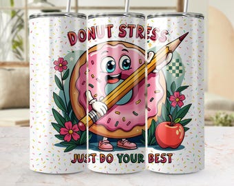 Donut Stress Just Do Your Best PNG School Teacher Design Positive ...