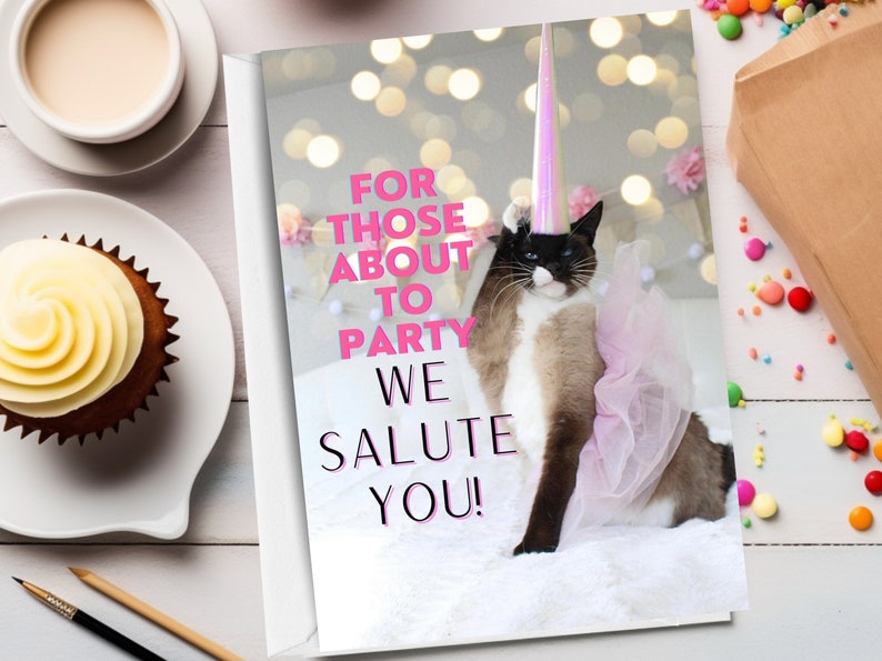 Printable Birthday Card, for Those About to Party, We Salute You ...