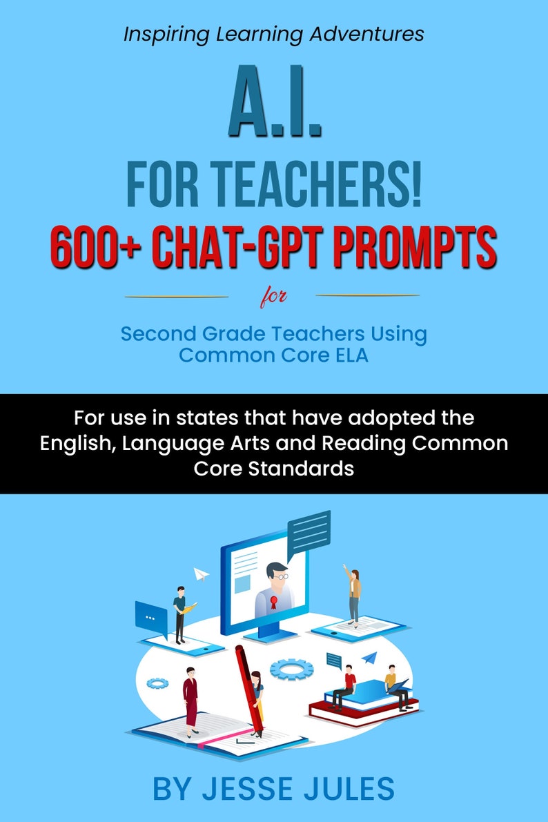 A.I. for Teachers! 600+ Chat-gpt Prompts for 2nd Grade Teachers Using ...