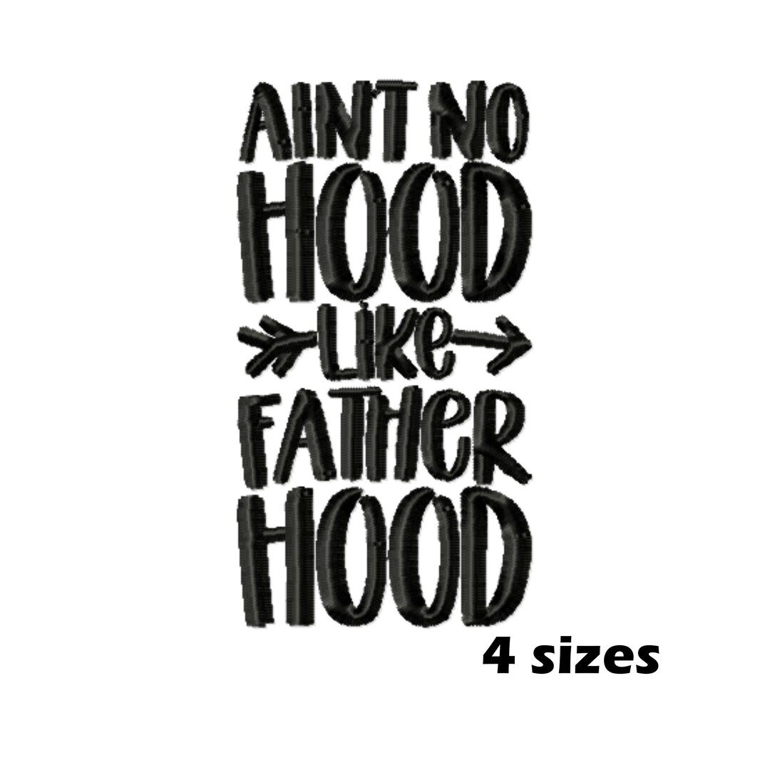 Father Hood Embroidery Designs, Instant Download 4 Sizes - Etsy