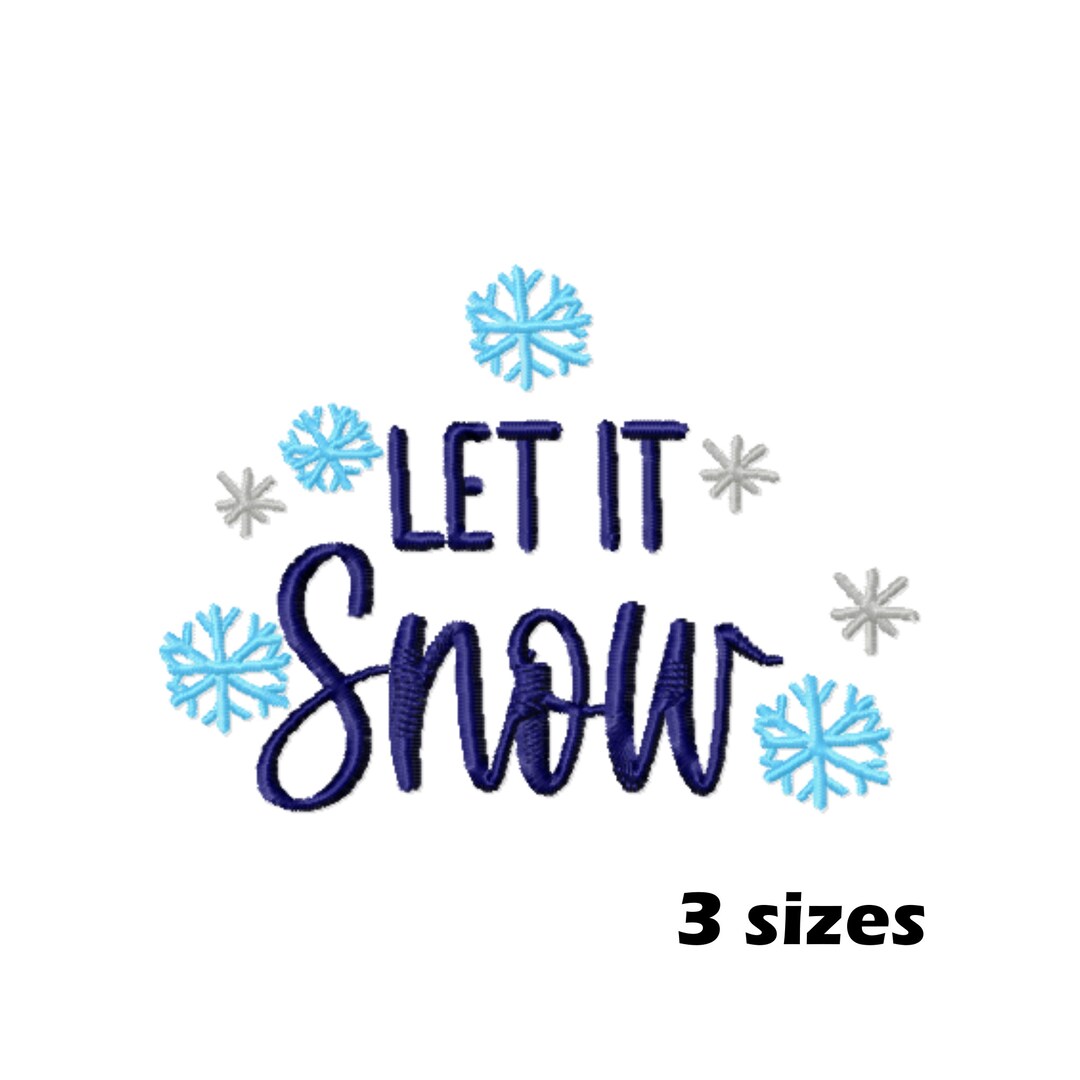 Let It Snow Embroidery Designs, Instant Download 3 Sizes - Etsy
