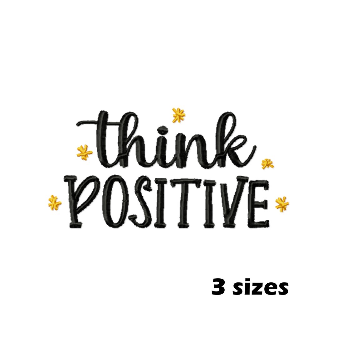 Think Positive Embroidery Design, Instant Download 3 Sizes - Etsy