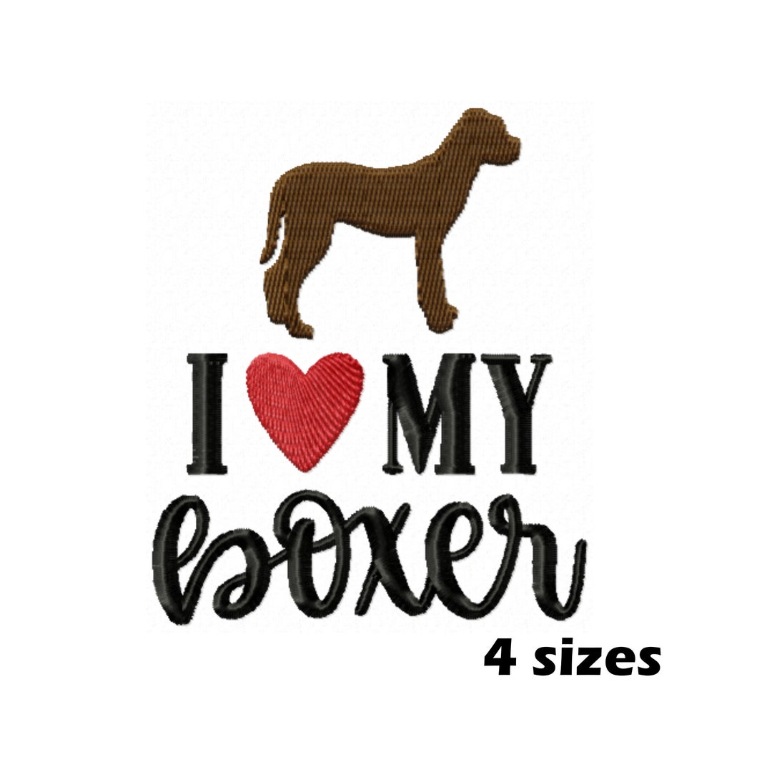 I Love My Boxer Dog Embroidery Designs, Instant Download 4 Sizes - Etsy