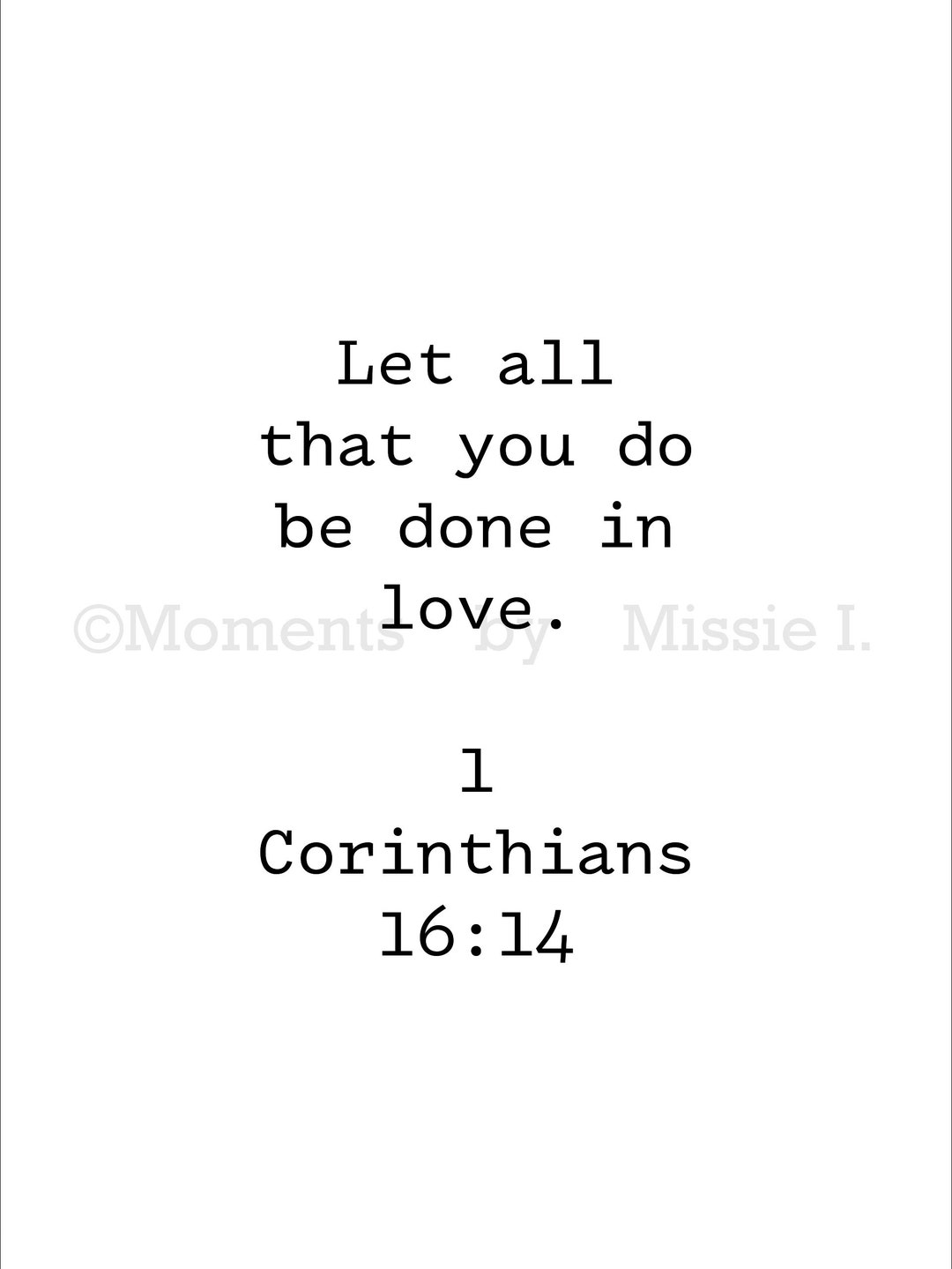 1 Corinthians 16:14. Digital Download. Scripture Wall Art. Wall Décor ...
