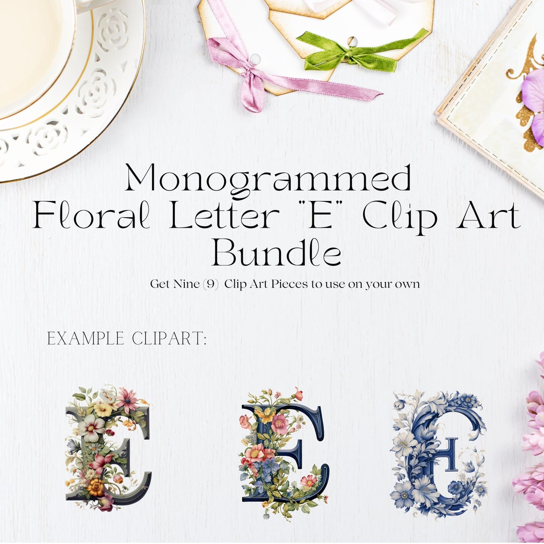 Monogrammed Floral Letter "e" Clip Art Bundle/alphabet Clip Art/png ...