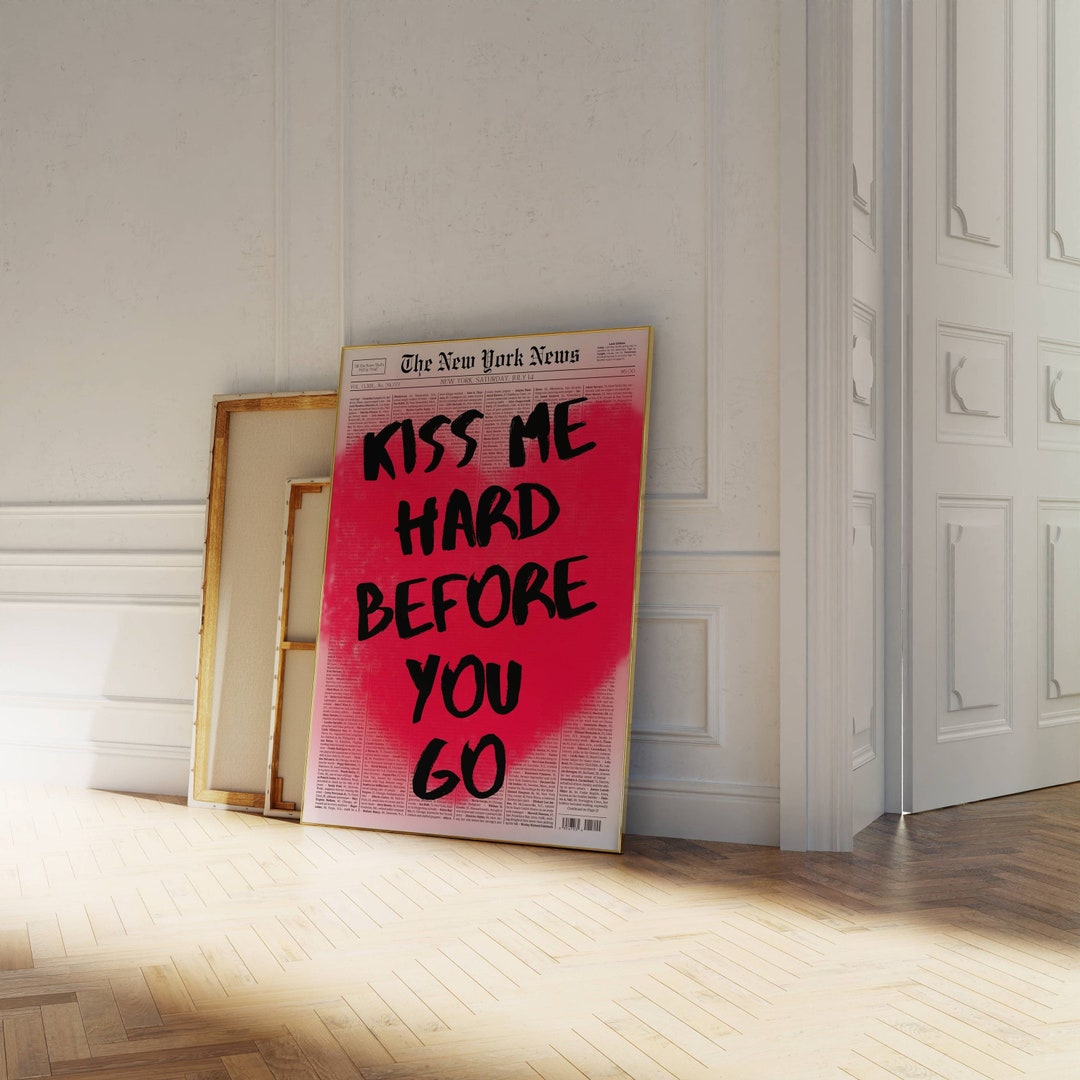 Kiss Me Hard Before You Go Poster, Newspaper Poster, Kiss Poster, 70s ...