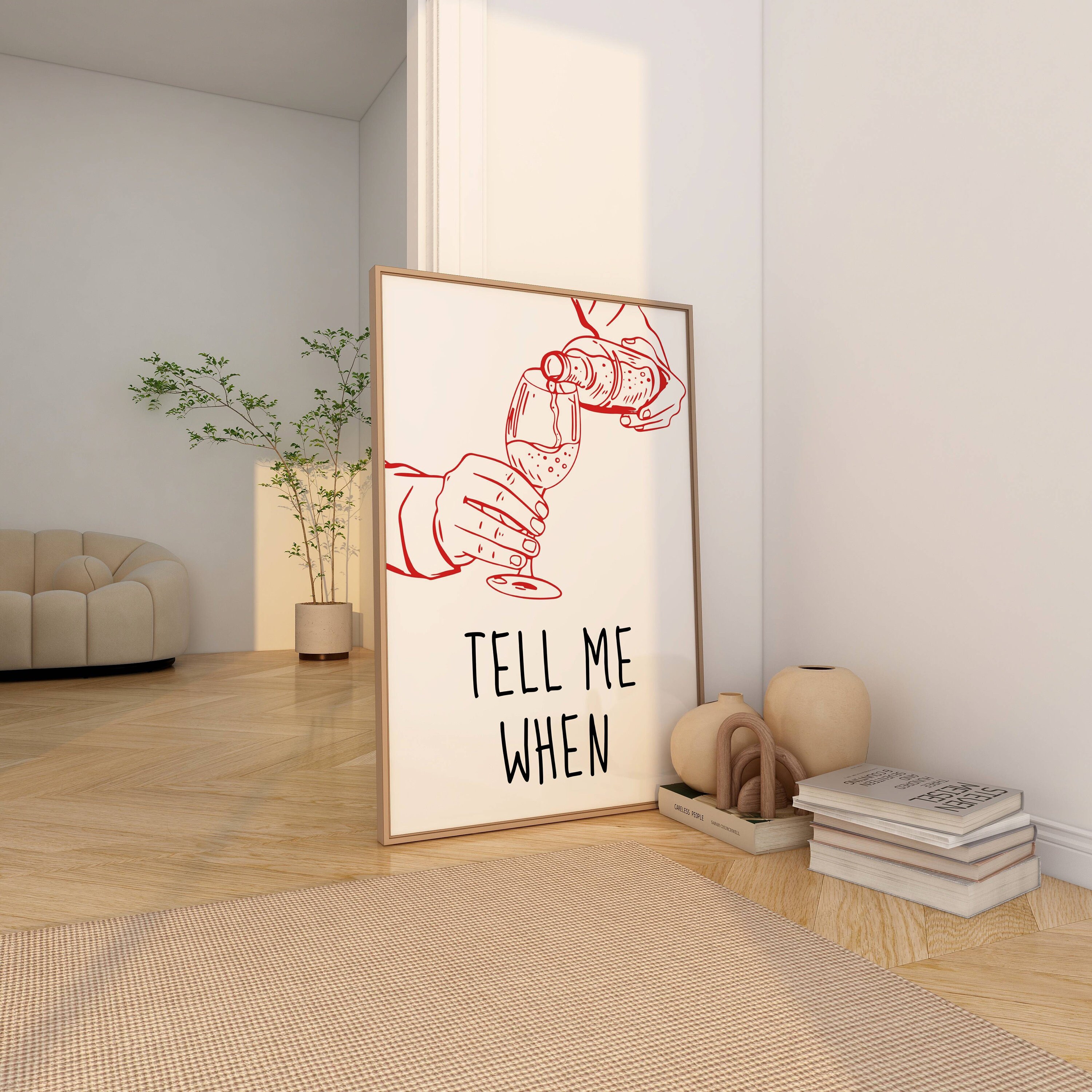 Tell Me When Poster, Say When Poster, Wine Print, Bar Cart Print, Red ...
