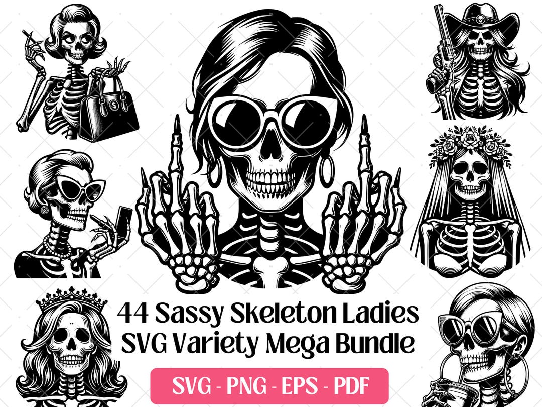 Sassy Skeleton Ladies SVG Bundle · Gothic Sarcastic Clipart PNG PDF ...
