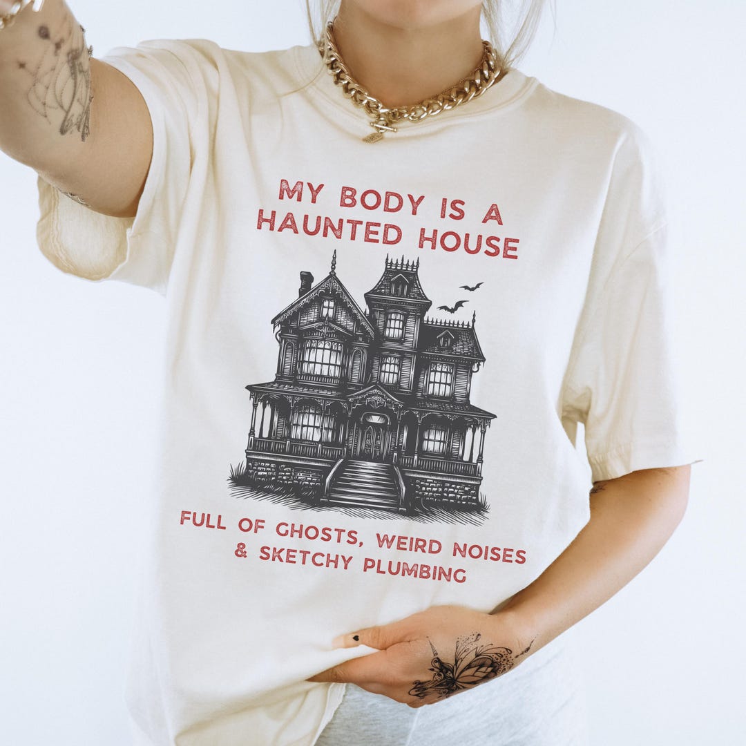 My Body is a Haunted House Chronic Illness Shirt Disability Pride ...