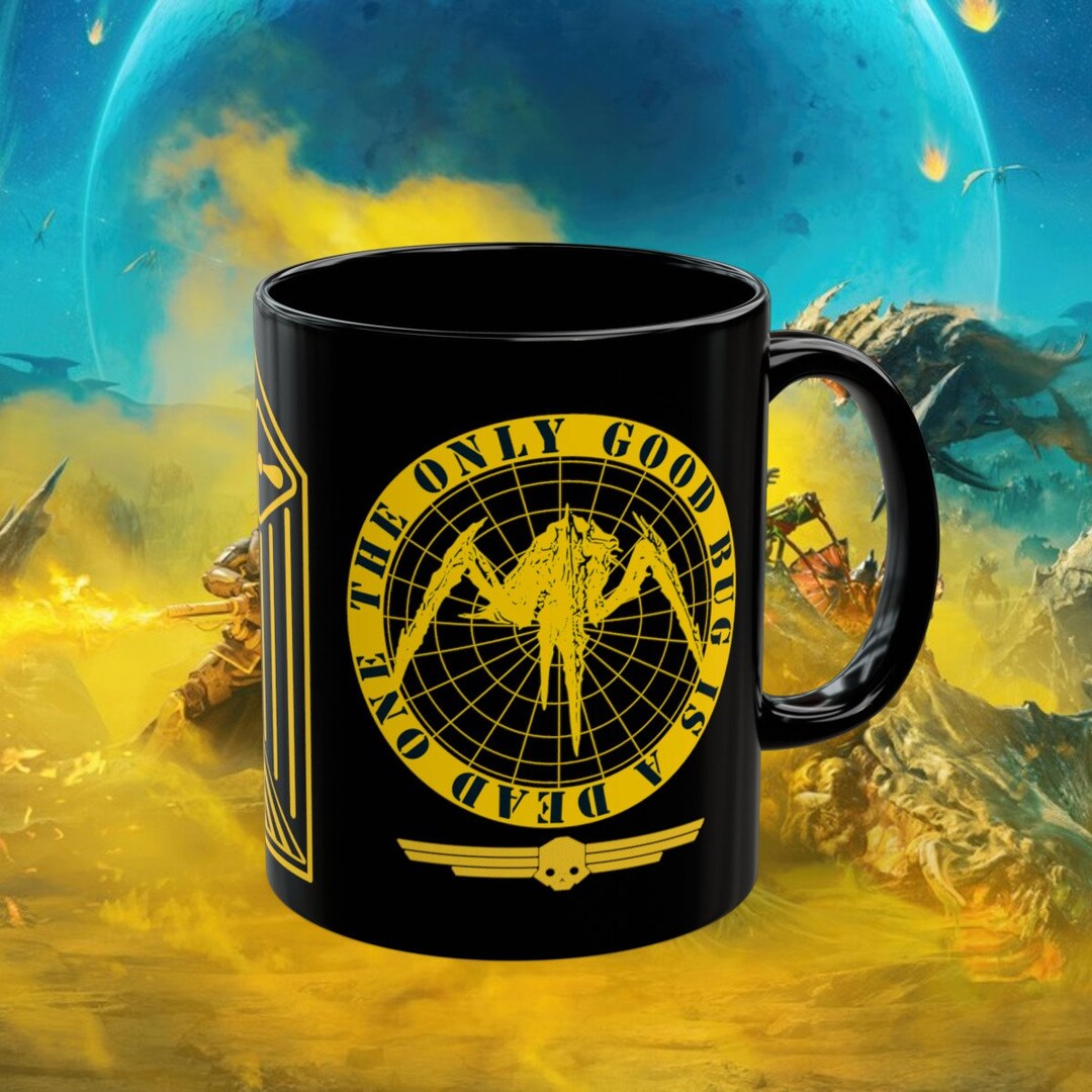 Helldivers Inspired the Only Good Bug is a Dead One Mug Video Games ...