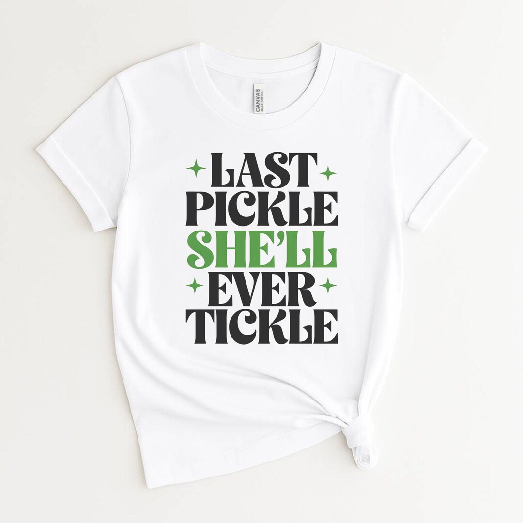 Last Pickle Shell Tickle Tee, Picke Bridal Party Shirt, Last Pickle ...