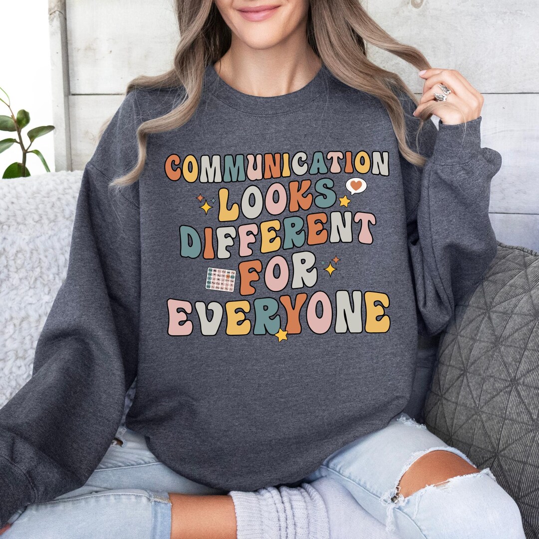 Communication Looks Different for Everyone Shirt, Speech Therapy ...