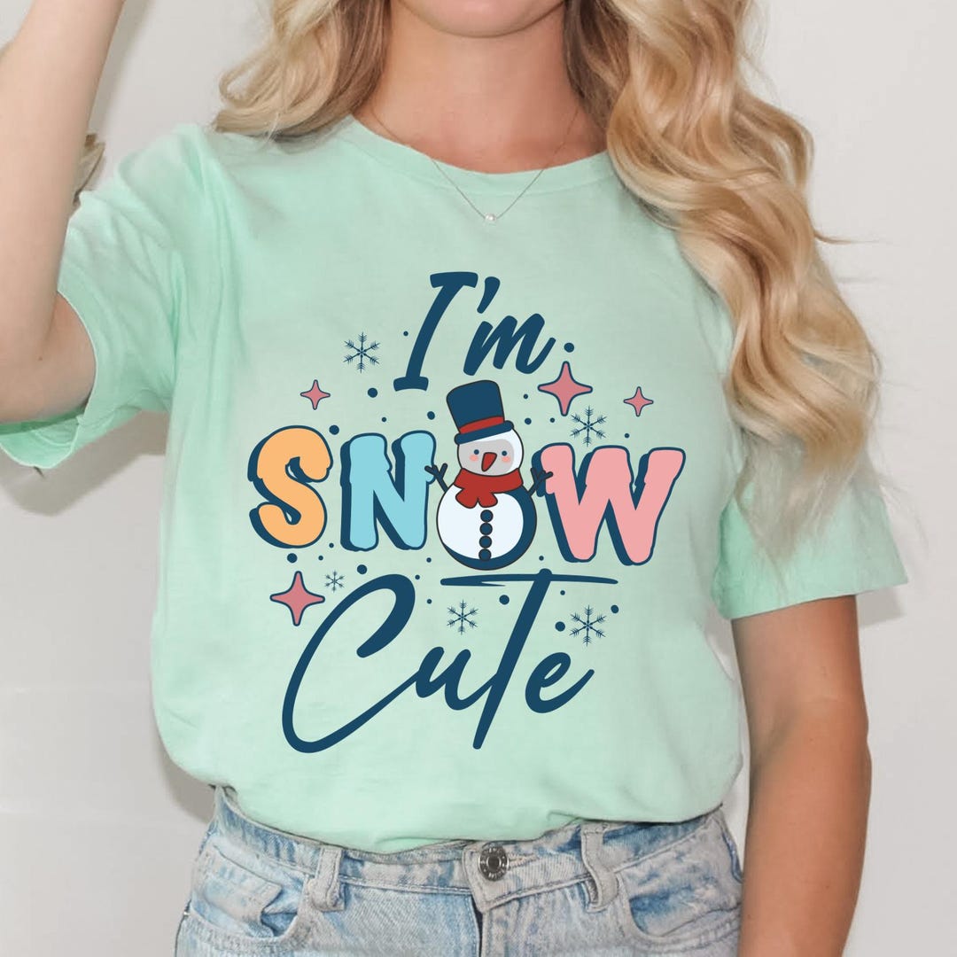 I'm Snow Cute Shirt, Merry Christmas Shirt, Christmas Gifts, Gift for ...