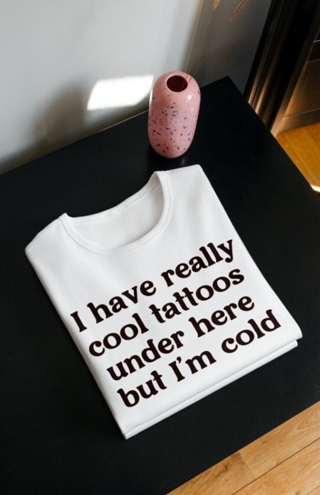 I Have Really Cool Tattoos Under Here but I'm Cold-digital Files - Etsy