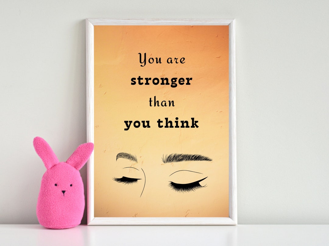 You Are Stronger Than You Think Motivation Positive Quotes - Etsy