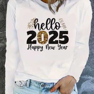 New Year 2025 Sweatshirt, Hello 2025 Winter Jumper, Unisex Crewneck ...