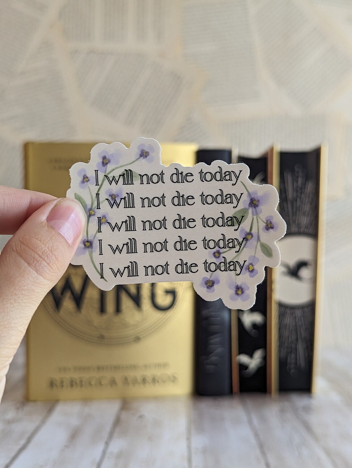 Fourth Wing Sticker - I Will Not Die Today | Violets | Officially ...