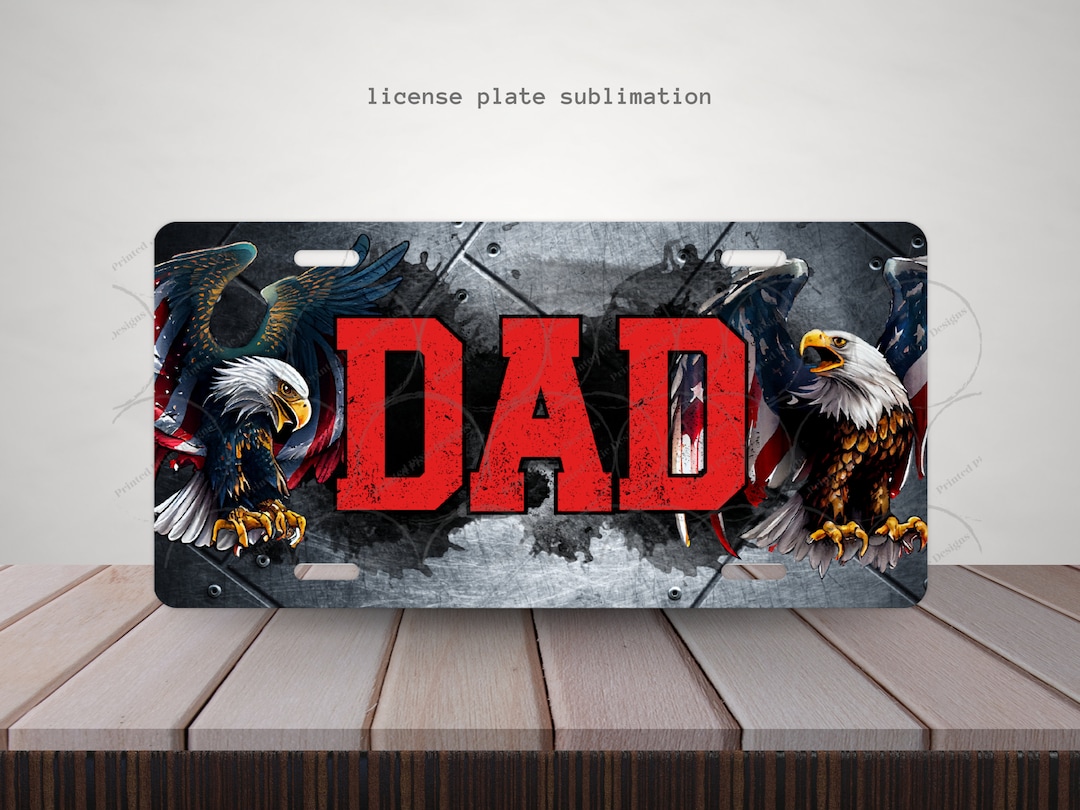 Dad License Plate Png, Patriotic License Plate, Digital Download ONLY ...