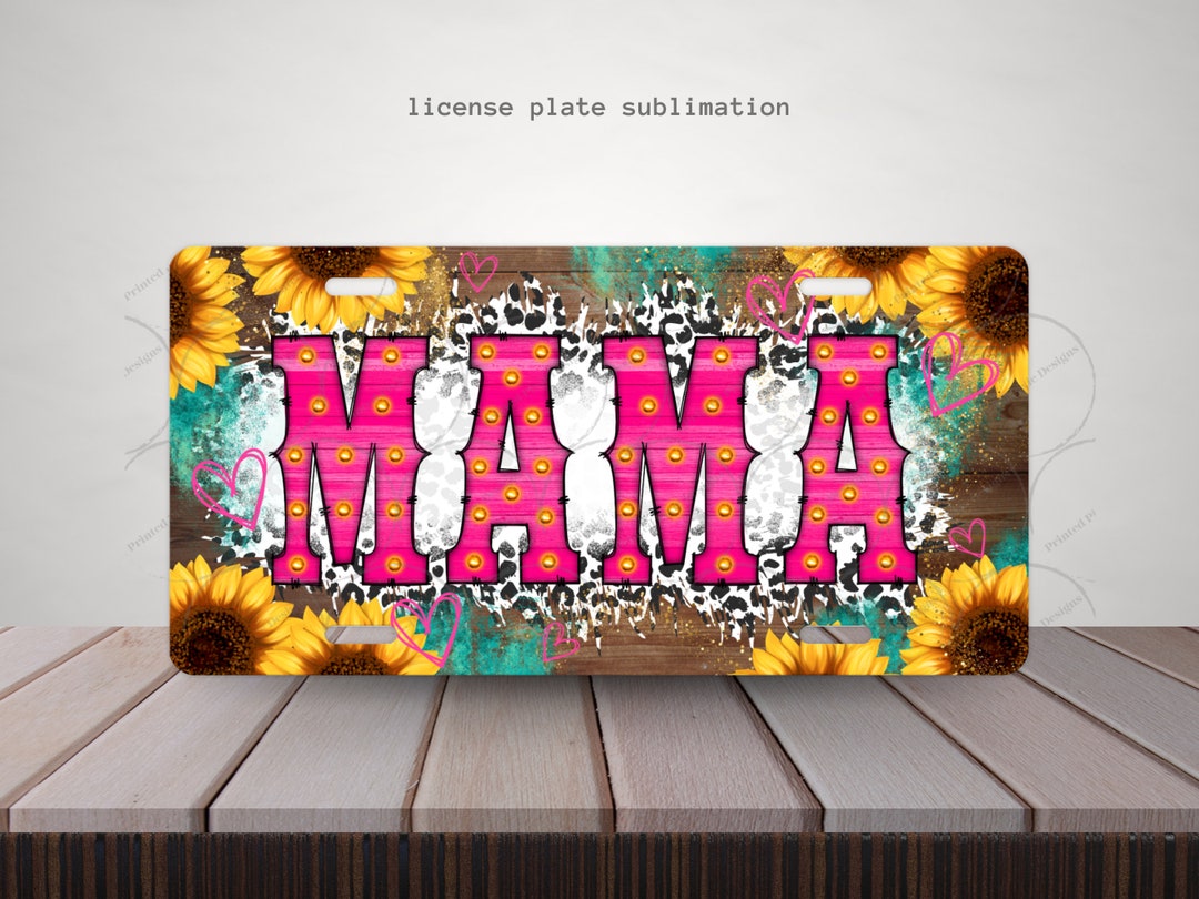 Mama License Plate Png, Sunflower Plate Png, Mother's Day License Plate ...