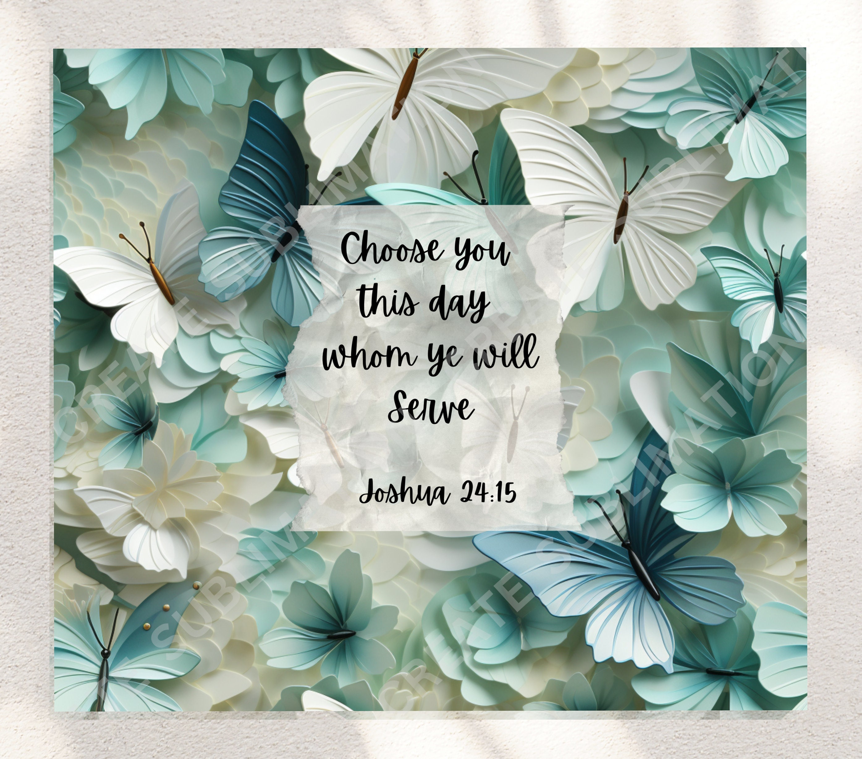 Joshua 24:15 Choose You This Day Whom Ye Will Serve, Inspirational ...
