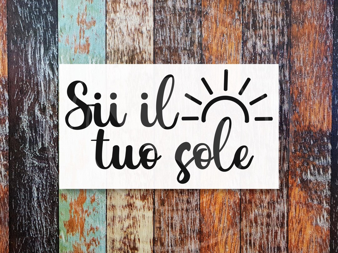 Motivational Be Your Own Sun Decal - Italian Quote Vinyl Sticker, Sii ...