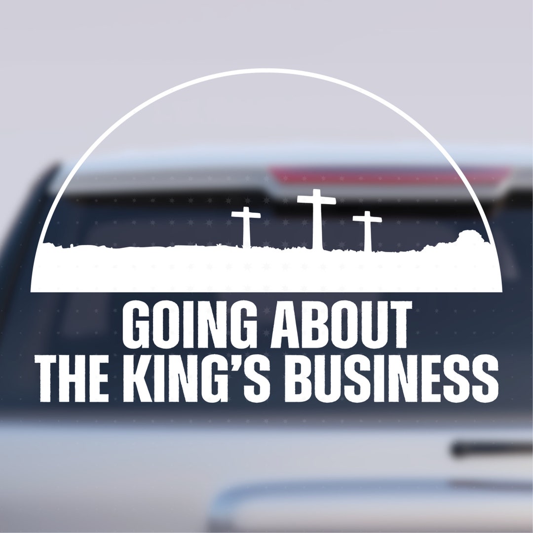 Faith-inspired Christian Vinyl Car Decal: Going About the King's ...