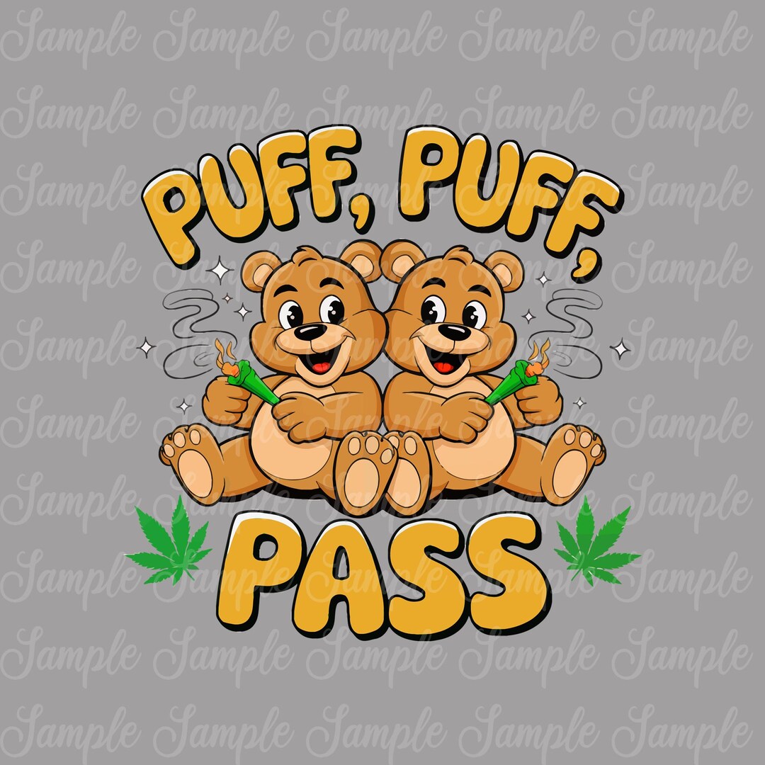 Cute Puff Puff Pass Bears PNG, Cannabis 420 Weed Sublimation DTF POD ...