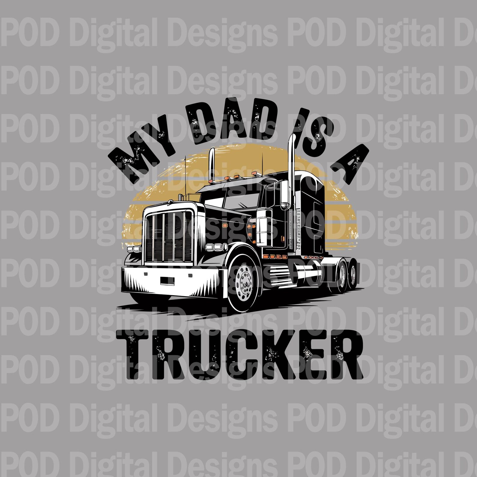 Transparent Png My Dad is A Trucker Shirt Digital Image for Sublimation ...