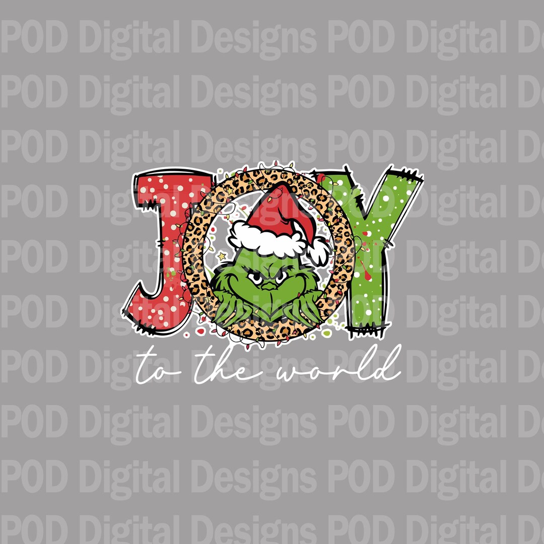 Christmas Grinch Joy to the World PNG: Sublimation, DTF, POD (digital ...